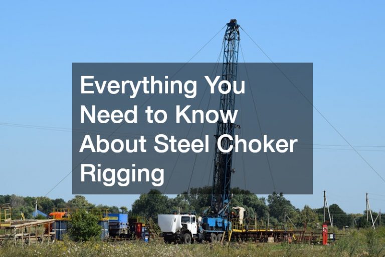 Everything You Need to Know About Steel Choker Rigging - SCHUMM